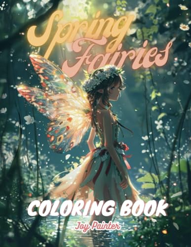 Spring Fairies Coloring Book For Adults: Relax in 50 Exquisite ...