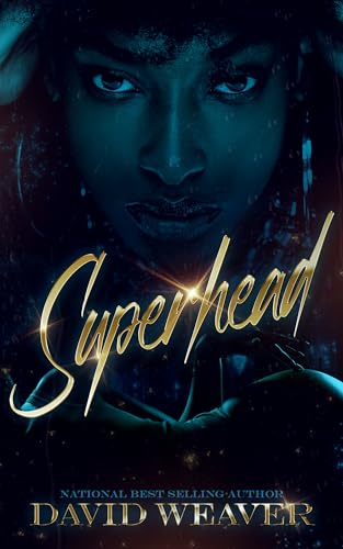 Superhead: A Millionaire Romance by David Weaver | Goodreads