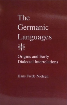 The Germanic Languages: Origins and Early Dialectal Interrelations by ...