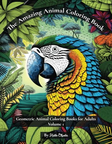 The Amazing Animal Coloring Book: Geometric Animal Coloring Books for ...