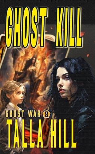 Ghost Kill (Ghost War Book 8) by Talla Hill | Goodreads