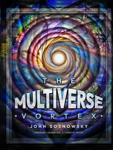 The Multiverse Vortex by John Sosnowsky | Goodreads