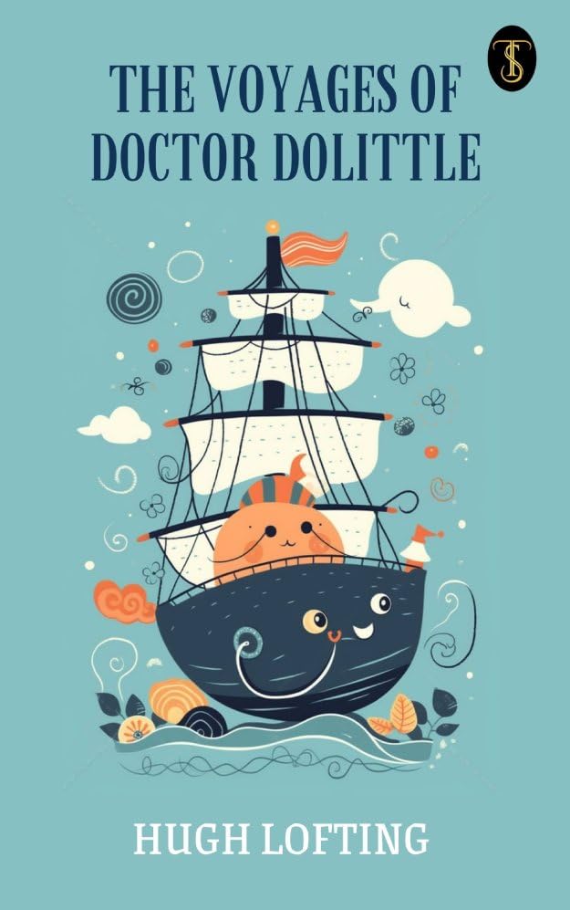 The Voyages of Doctor Dolittle by Hugh Lofting | Goodreads