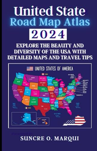 UNITED STATE ROAD MAP ATLAS 2024: EXPLORE THE BEAUTY AND DIVERSITY OF ...