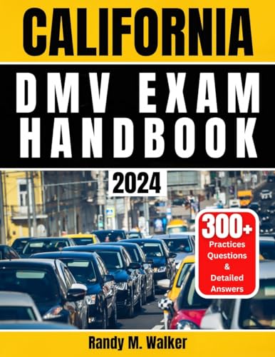 California DMV Exam Handbook 2024: The Most Complete and Easy to Follow ...