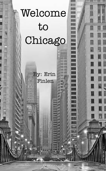 Welcome to Chicago by Erin Finlen | Goodreads