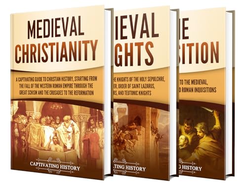 Christianity in the Middle Ages: A Captivating Guide to the Tales of ...