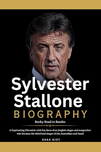 Sylvester Stallone Biography: Rocky Road to Rambo: A Captivating ...