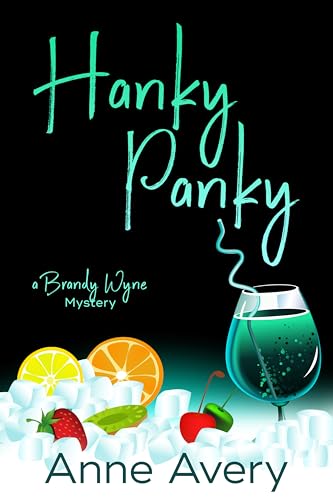 HANKY PANKY: A Brandy Wyne Mystery by Anne Avery | Goodreads
