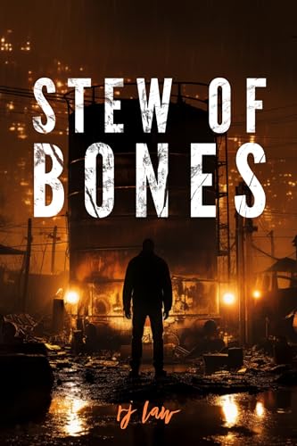 STEW OF BONES by RJ Law | Goodreads