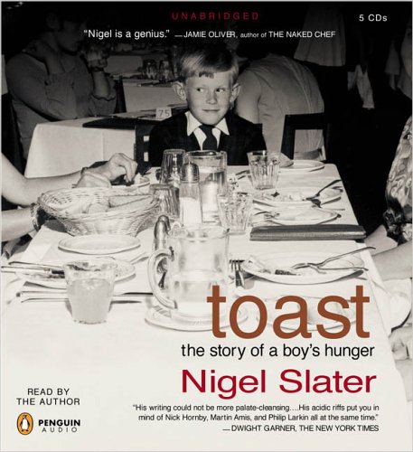Toast by Nigel Slater | Goodreads