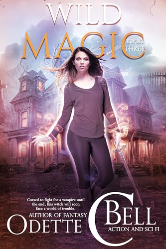 Wild Magic Book Three (Wild Magic, #3) by Odette C. Bell | Goodreads