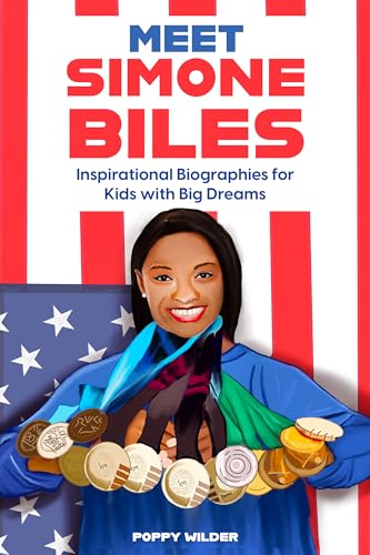 Meet Simone Biles: Inspirational Biographies for Kids With Big Dreams ...