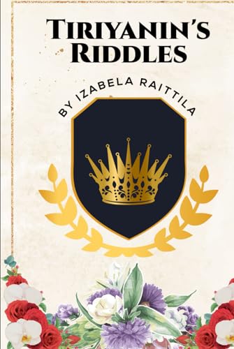Tiriyanin's Riddles: The Emperor, the Orchid and the Rose by Izabela ...
