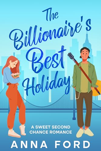 The Billionaire’s Best Holiday by Anna Ford | Goodreads
