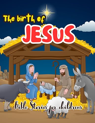 The birth of Jesus : Bible stories for Childrens: Bedtime Stories ...