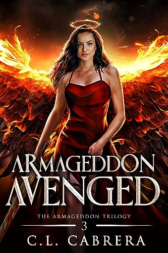 Armageddon Avenged (The Armageddon Trilogy Book 3) by C.L. Cabrera ...