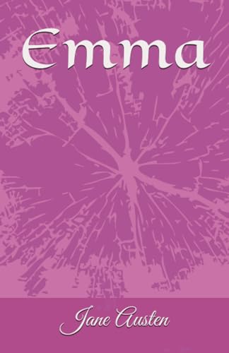 Emma: An 1815 Classic Romantic Fiction Novel by Jane Austen | Goodreads
