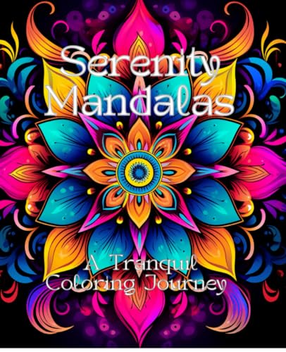 Serenity Mandalas A Tranquil Coloring Journey: "Finding Serenity: A ...