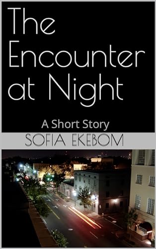 The Encounter at Night: A Short Story by Sofia Ekebom | Goodreads