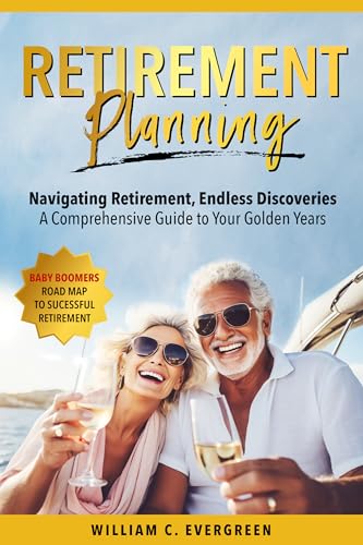 RETIREMENT PLANNING: DISCOVERING NEW HORIZONS OF FULFILLMENT, HEALTH ...