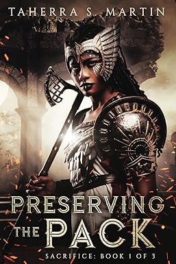 Preserving The Pack: Sacrifice by Taherra S. Martin | Goodreads
