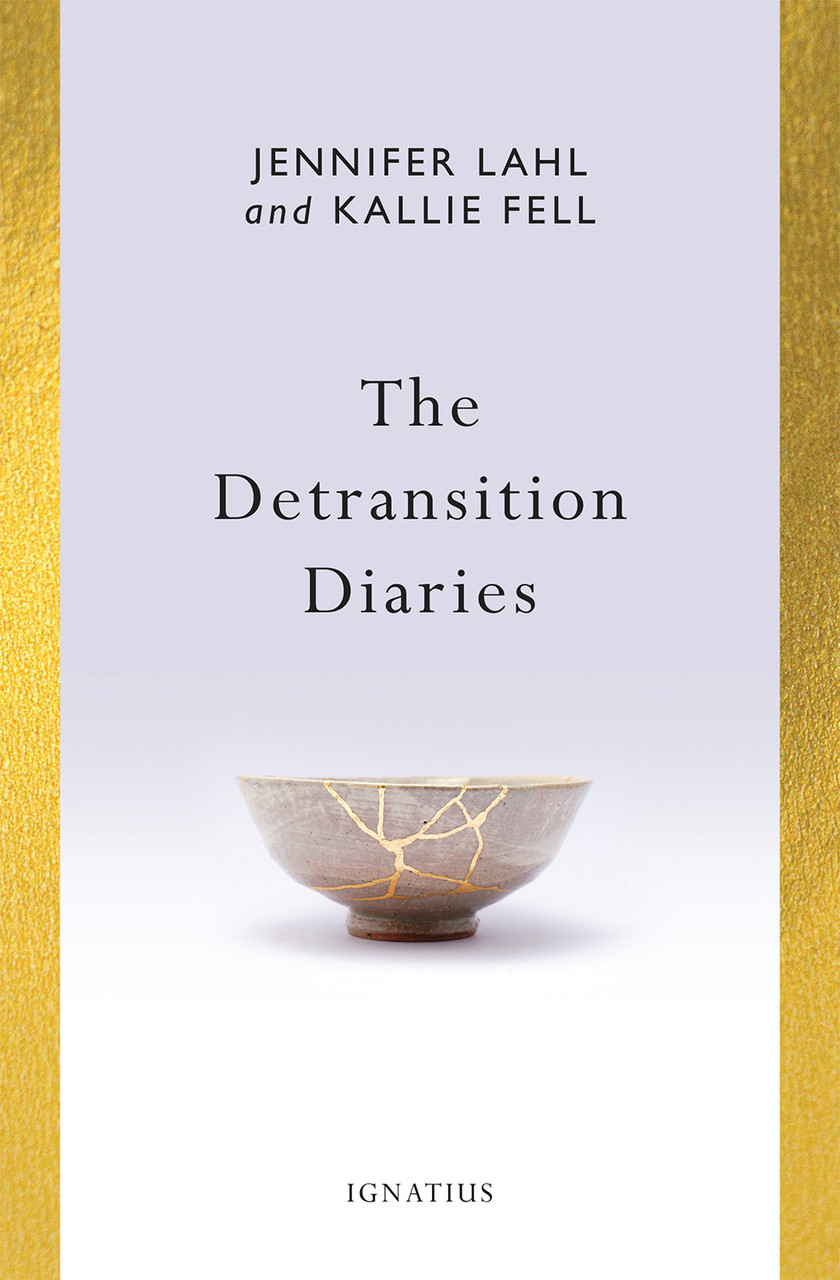 The Detransition Diaries by Jennifer Lahl | Goodreads