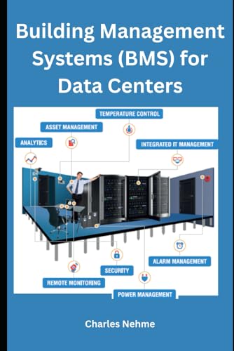 Building Management Systems (BMS) for Data Centers by Charles Nehme ...