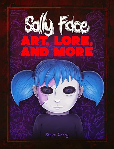 Sally Face: Art, Lore, and More by Steve Gabry | Goodreads