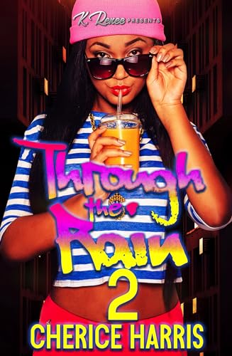 Through The Rain 2 by Cherice Harris | Goodreads