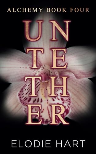 Untether (Alchemy) by Elodie Hart | Goodreads