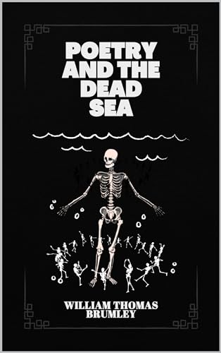 Poetry And The Dead Sea by William Thomas Brumley | Goodreads