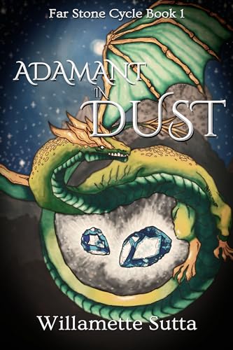 Adamant in Dust by Willamette Sutta | Goodreads