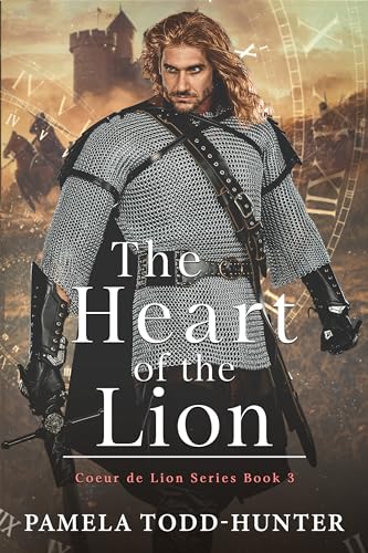 The Heart Of The Lion: A Medieval Time Travel Romance by Pamela Todd ...