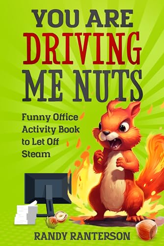You Are Driving Me Nuts: Funny Office Activity Book to Let Off Steam by ...