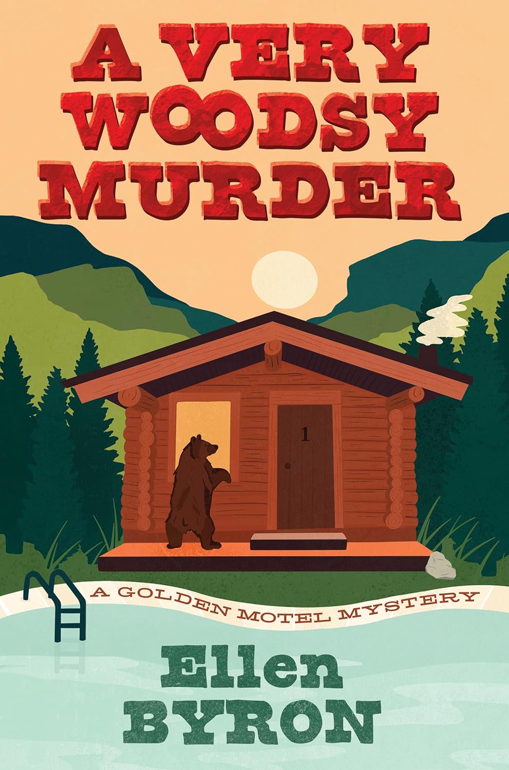A Very Woodsy Murder (Golden Motel Mysteries, #1) by Ellen Byron ...