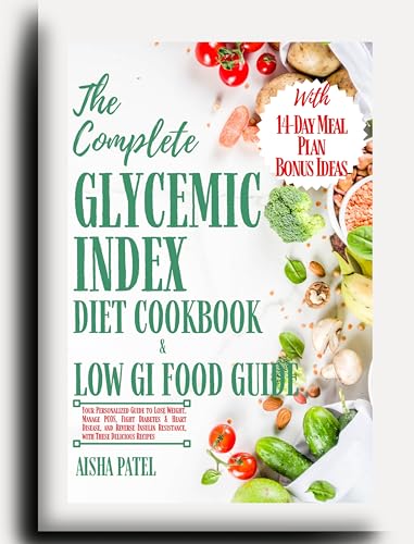 The Complete Glycemic Index Cookbook & Low GI Food Guide: Your ...
