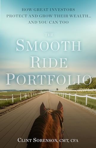 The Smooth Ride Portfolio: How Great Investors Protect and Grow Their ...