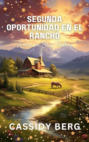 Segunda oportunidad en el rancho - Amor en Star Valley by Cassidy Berg ...