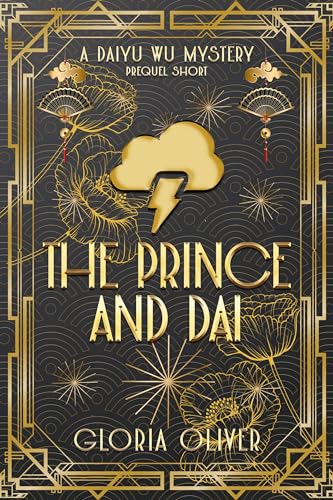 The Prince and Dai: A Daiyu Wu Mystery Prequel Short by Gloria Oliver ...