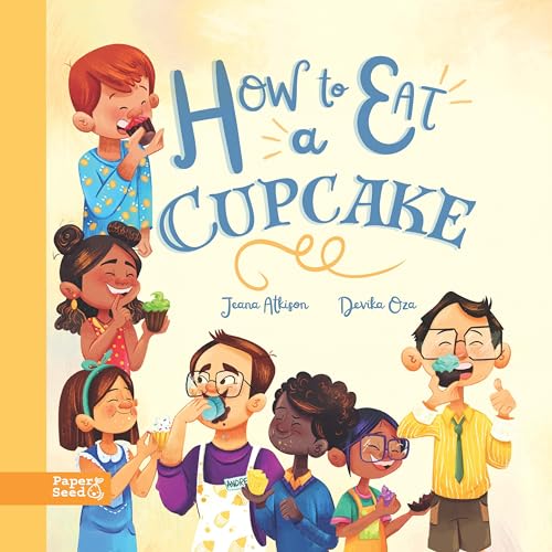How to Eat a Cupcake: A Children's Book about Inclusion, Acceptance ...