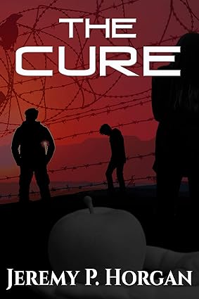 The Cure (The Cure #1) by Jeremy P. Horgan | Goodreads