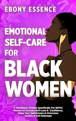 Emotional Self-Care For Black Women: A Workbook Written Specifically ...