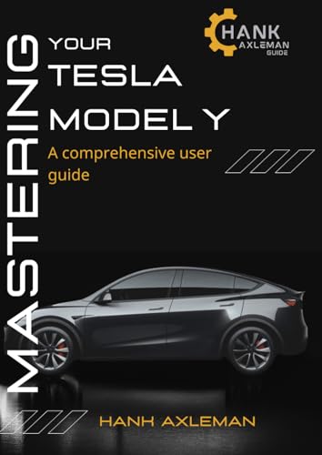 Mastering Your Tesla Model Y: A comprehensive user guide by Hank ...