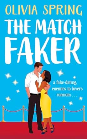 The Match Faker by Olivia Spring | Goodreads