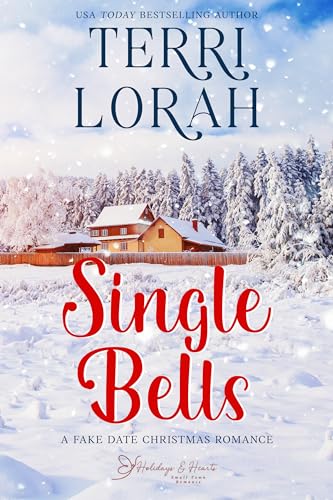Single Bells - A Fake Date Christmas Romance by Terri Lorah | Goodreads