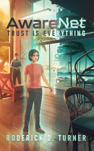 AwareNet: Trust is Everything by Roderick D. Turner | Goodreads
