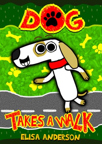 Dog Takes A Walk: A Fun Interactive Early Reading Book for Kids by ...