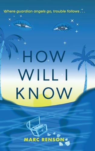 How Will I Know by Marc Renson | Goodreads