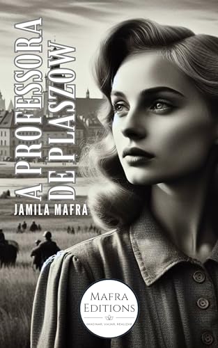 A Professora de Plaszow (Coleção Romance Histórico) by Jamila Mafra ...